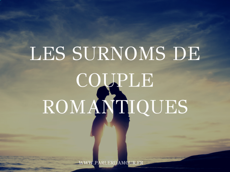 Surnom mignon : 100 surnoms de couple trop mignons