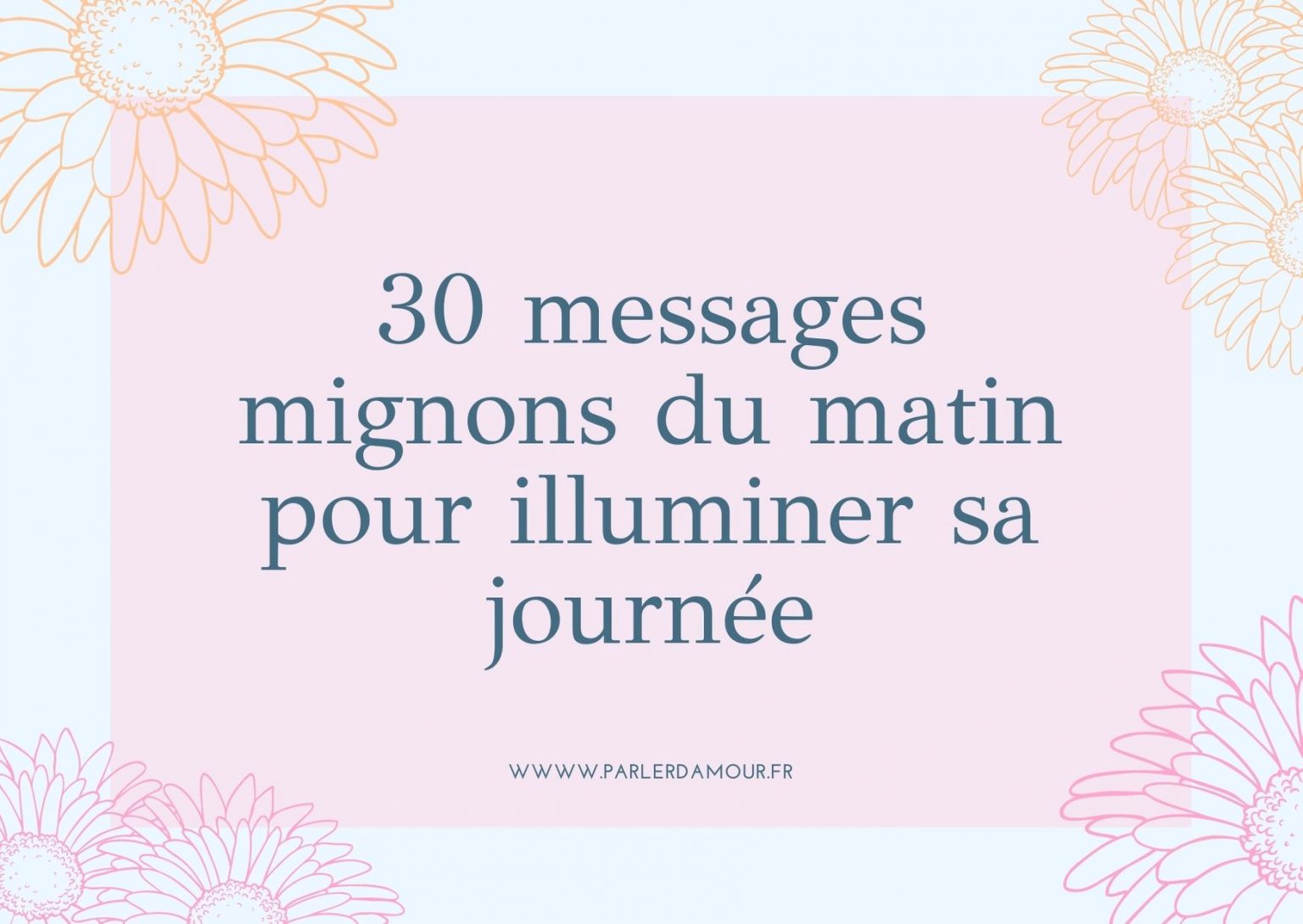 30 messages mignons du matin pour illuminer sa journée - Parler d'Amour