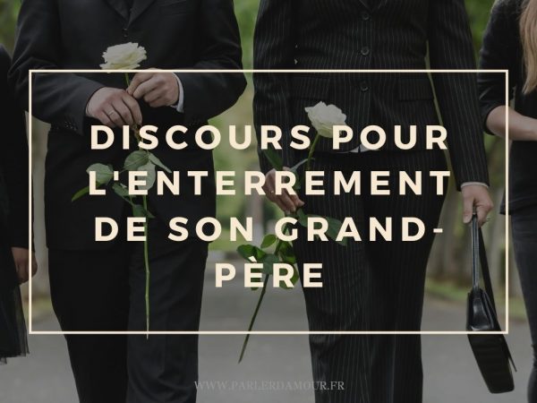 Discours pour l'enterrement de son grand-père - Parler d'Amour